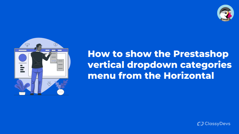 How to Show the Prestashop Vertical Dropdown Categories Menu from Horizontal – ClassyDevs